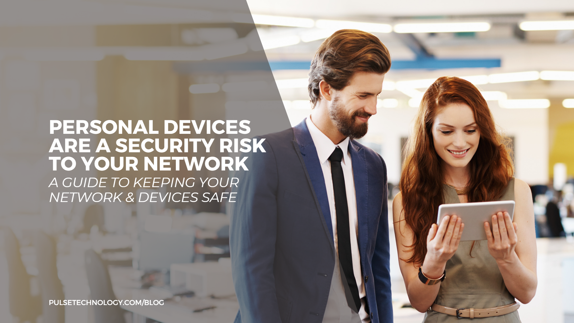 Personal Devices are a security risk to your network