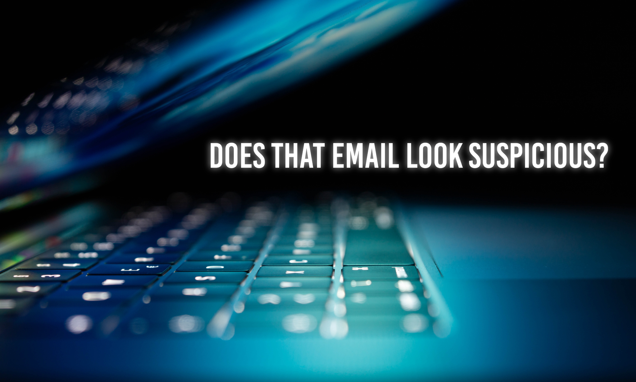 Does That Email Look Suspicious?